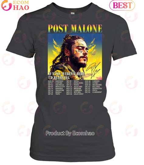 If Yall Werent Here Id Be Crying Tour 2023 Post Malone Unisex T