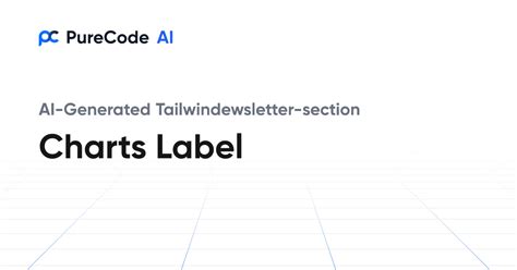 Build Great Tailwindewsletter Section Charts Label Components Faster Using Ai Tools