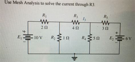 solved use mesh analysis to solve the current through r3 r