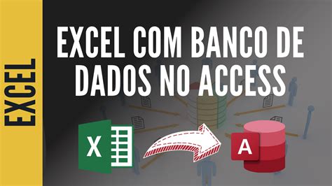 Excel Com Banco De Dados Access Doutores Do Excel