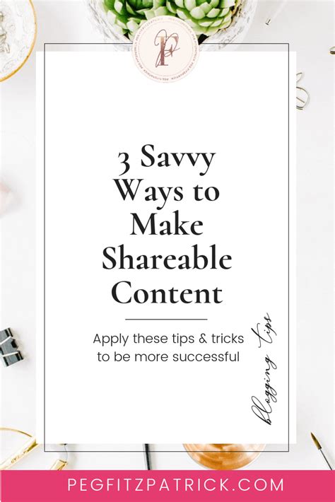 3 Savvy Ways To Make Shareable Content