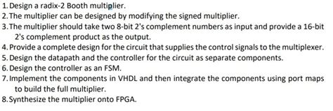 Solved Design A Radix Booth Multiplier The Chegg