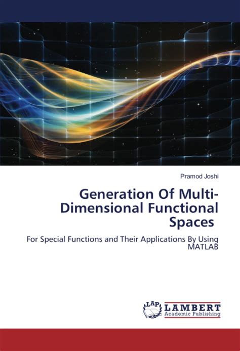 Generation Of Multi Dimensional Functional Spaces For Special