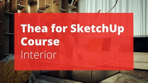 Thea For Sketchup Thea Render