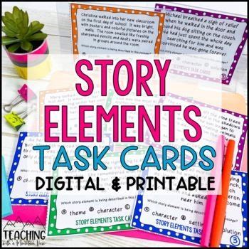 Story Elements Task Cards Digital And Printable In Task Cards Reading Skills Task
