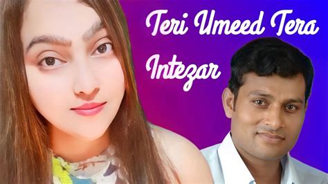 Teri Umeed Tera Intezar Kumar Sanu Sanjeev Parmar Youtube
