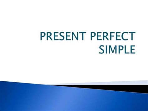 Present Perfect Simple Por English Learners Ppt