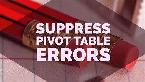 Suppress Pivot Table Errors Excel Tips Mrexcel Publishing