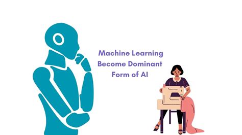 Why Has Machine Learning Become The Dominant Form Of Artificial