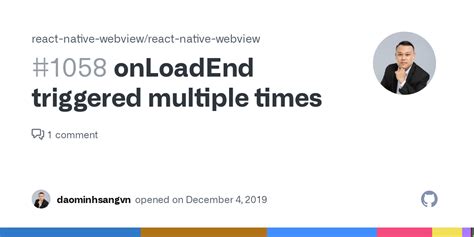 Onloadend Triggered Multiple Times · Issue 1058 · React Native Webviewreact Native Webview