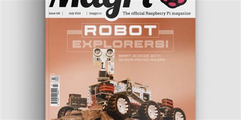 build a robot explorer in the magpi magazine issue 143 — raspberry pi