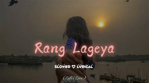 Ke Rang Lageya Ishq Da Lyrics 💕 Slowed And Lyrical Mohit Chauhan