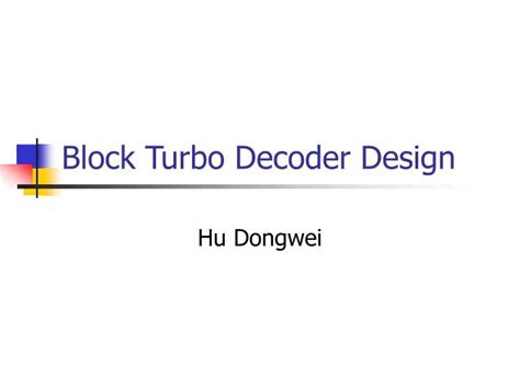 Ppt Block Turbo Decoder Design Powerpoint Presentation Free Download Id5692212