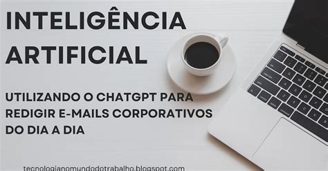 Inteligência Artificial Utilizando O Chatgpt Para Redigir E Mails