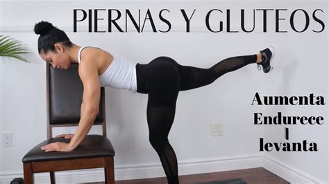 Piernas Y Gluteos En Casa La Mejor Rutina Para Aumentar Glúteos Al