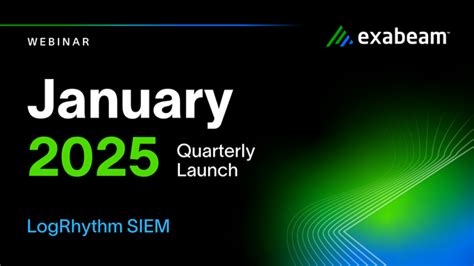 Logrhythm Siem January 2025 Quarterly Launch