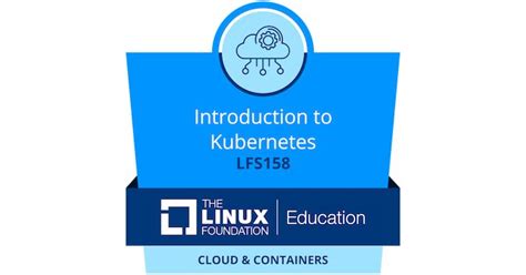 Lfs158 Introduction To Kubernetes Was Issued By The Linux Foundation
