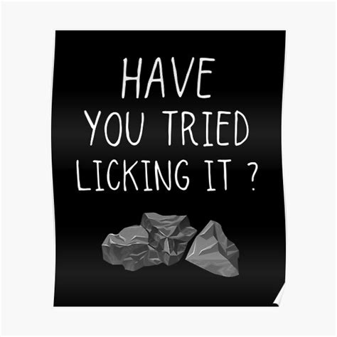 Have You Tried Licking It Funny Geologist T Poster For Sale By