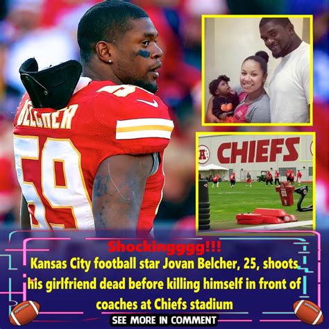 Kansas City Football Star Jovan Belcher 25 Shoots His Girlfriend Dead