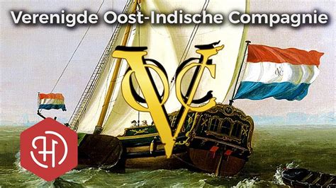 Een Korte Geschiedenis Van De VOC Verenigde Oost Indische Compagnie