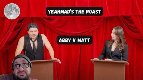 Nighttime Yeahmad Abby V Matt Roast Youtube