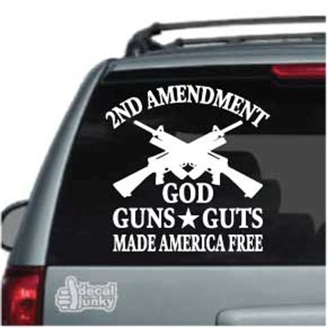 2nd Amendment God Guns Guts Made America Free Decals Decal Junky