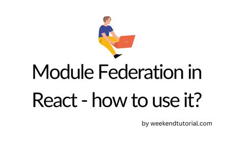 How To Use Module Federation In React With Examples In Weekend Tutorial