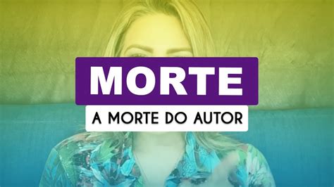 A MORTE DO AUTOR O QUE VOCÊ PENSA SOBRE ISSO YouTube