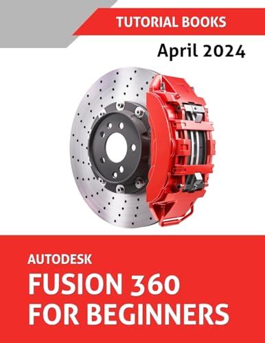 Autodesk Fusion For Beginners April COLORED Learn Practice And Implement