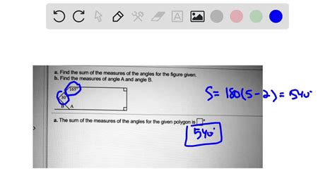 SOLVED A Find The Sum Of The Measures Of The Angles For The Figure Given B Find The Measures