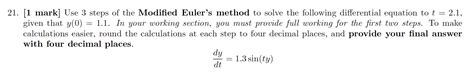 Solved Mark Use Steps Of The Modified Euler S Chegg