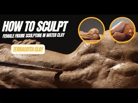 Sculpting The Female Nude Figure In Terracotta A Step By Step Guide Artisticjourney Artwork