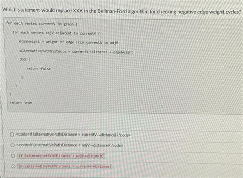Solved Which Statement Would Replace Xxx In The Bellman Ford