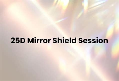 25d Mirror Shield System Starlight Evolution