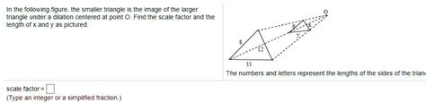 Solved In The Following Figure The Smaller Triangle Is The Image Of The Larger Triangle Under