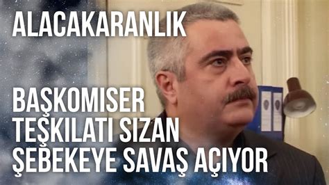 Tahir Başkomiser Teşkilatı Sızan Şebekeye Savaş Açıyor Alacakaranlık