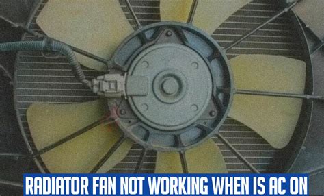 Radiator Fan Not Working When Is AC On SOLVED
