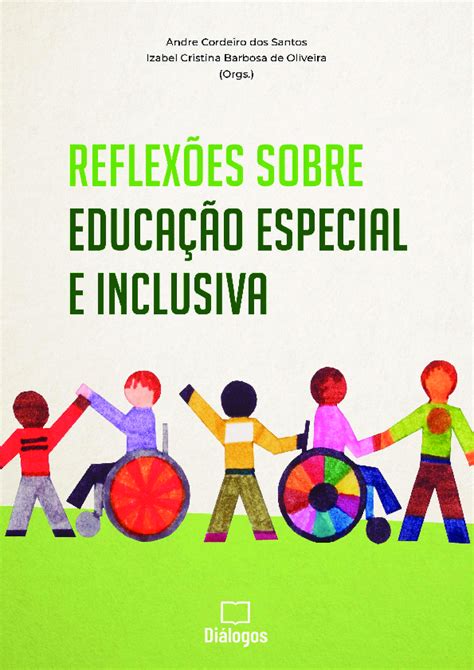 Pdf Reflexões Sobre Educação Especial E Inclusiva Editora Diálogos