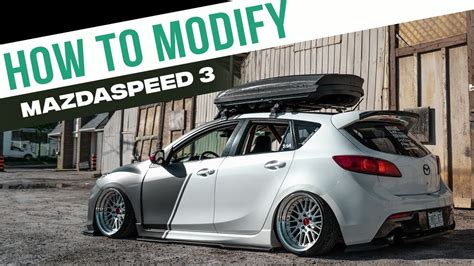 How To Modify Mazdaspeed 3 Youtube