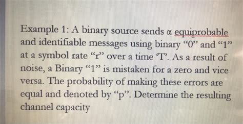 Solved Example 1 A Binary Source Sends A Equiprobable And