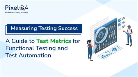A Guide To Test Metrics For Functional And Automation Testing