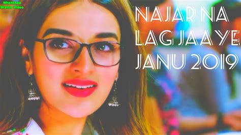 Najar Na Lag Jaye Janu Whatsapp Status 2019 Youtube