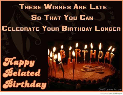 Happy Belated Birthday Quotes For Friends