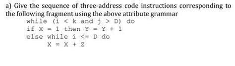 Solved A Give The Sequence Of Three Address Code