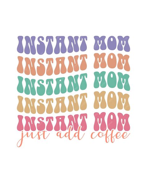 Instant Mom Sólo Agrega Café El Día De Las Madres Diseño De Camiseta