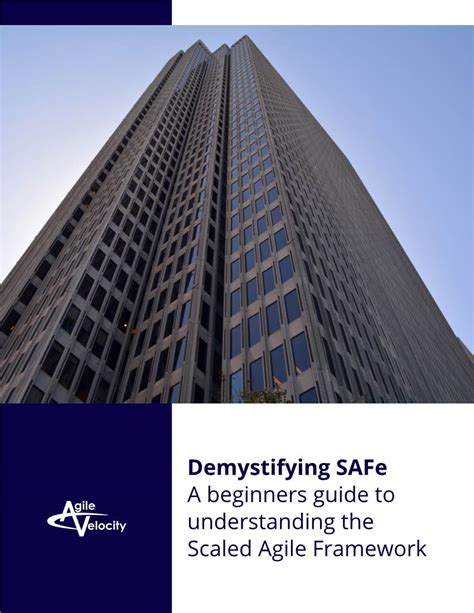 Demystifying Safe A Beginners Guide To Understanding The Scaled Agile