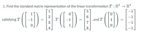 Solved Find The Standard Matrix Representation Of The Linear