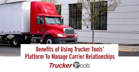 Three Benefits Of Using Trucker Tools Platform To Manage Carrier