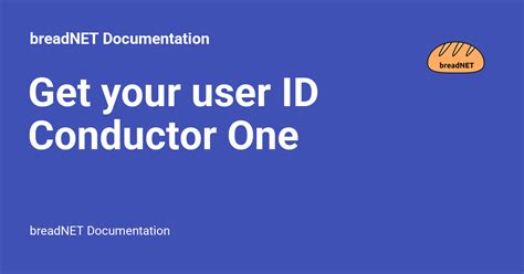 Get Your User Id Conductor One Breadnet Documentation