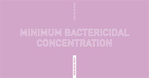 The Minimum Bactericidal Concentration Of Antibiotics Bmg Labtech